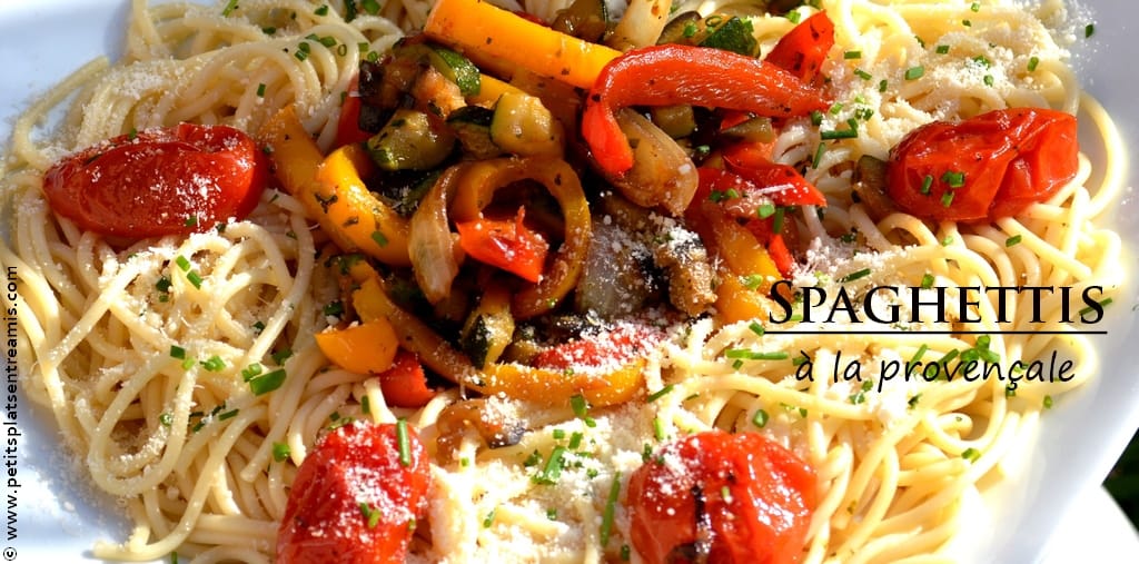 Spaghettis à la provençale | Petits Plats Entre Amis