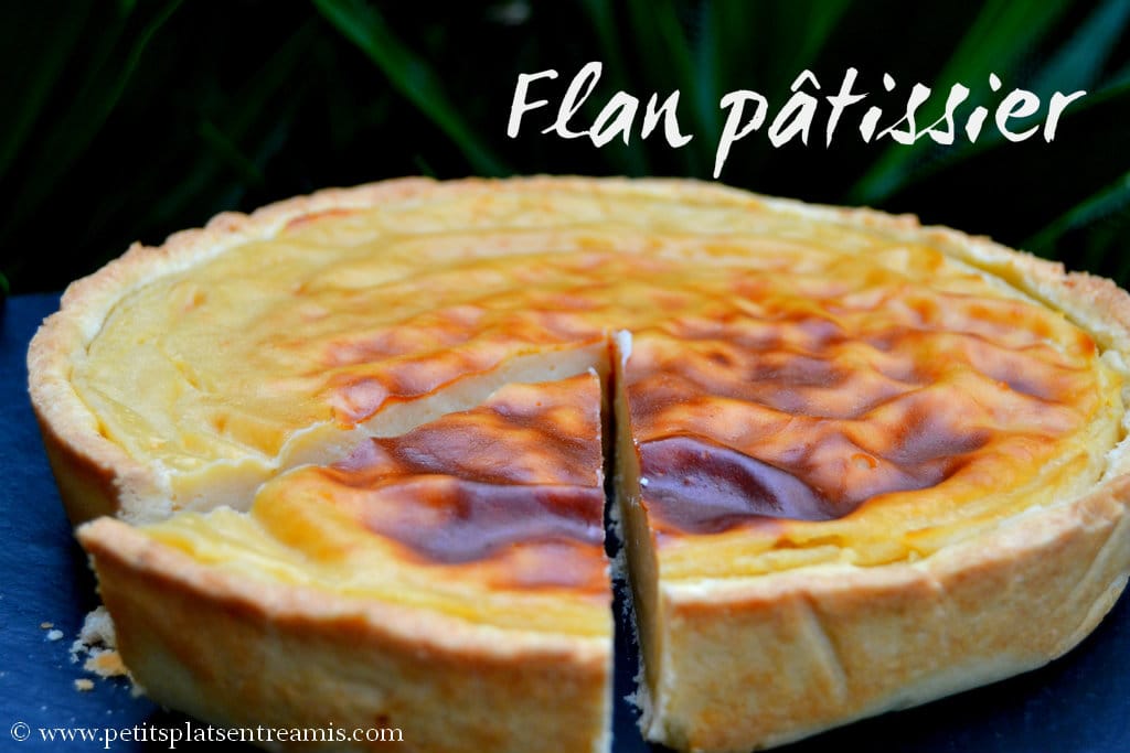 Recette du flan pâtissier | Petits Plats Entre Amis
