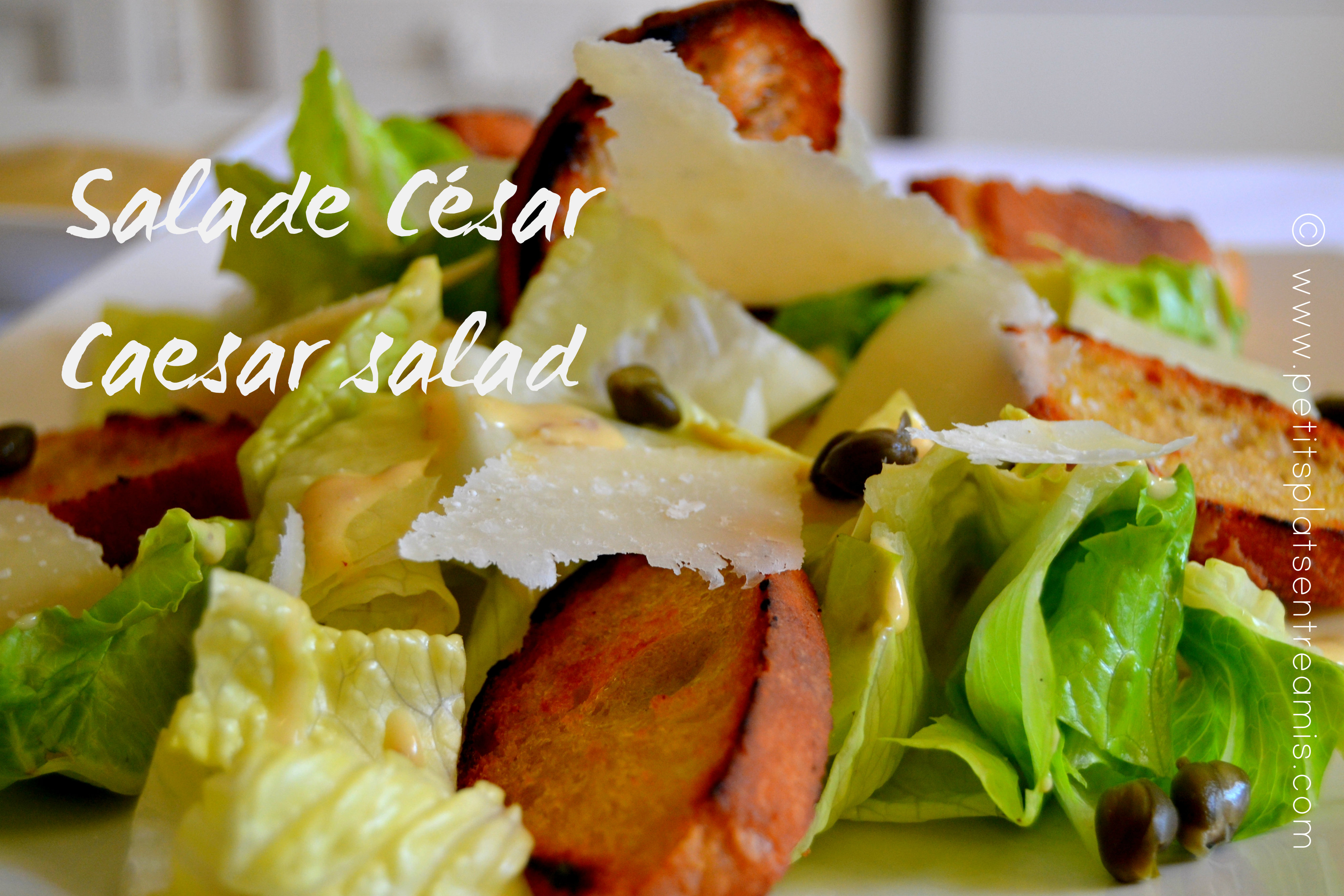 Salade César – Caesar salad | Petits Plats Entre Amis