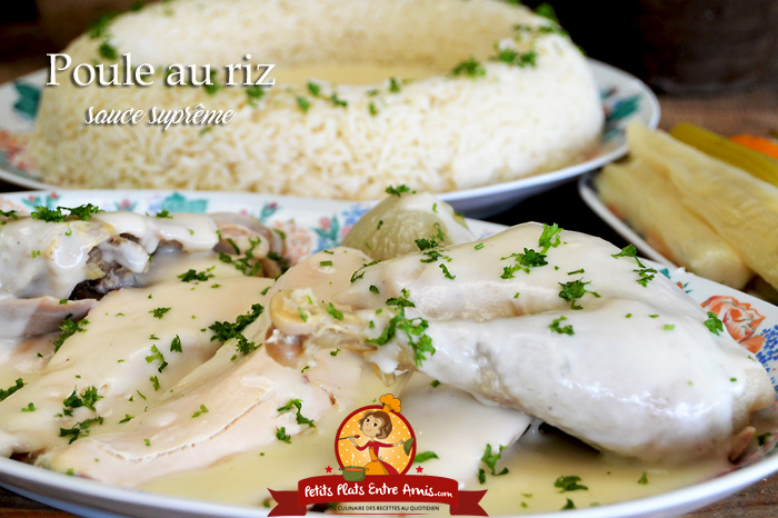 Poule au riz sauce suprême | Petits Plats Entre Amis