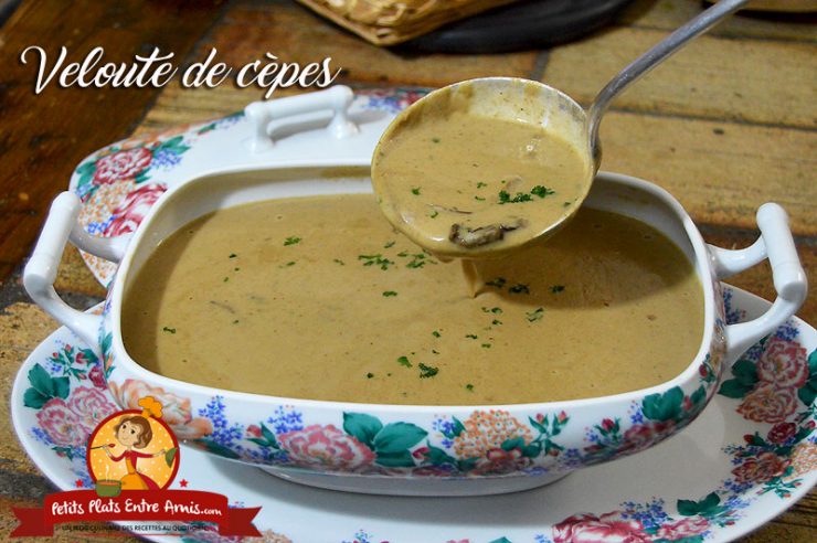 Recette du velouté de cèpes | Petits Plats Entre Amis