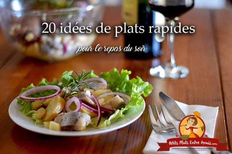20 idées de repas rapides à préparer pour le soir | Petits Plats Entre Amis