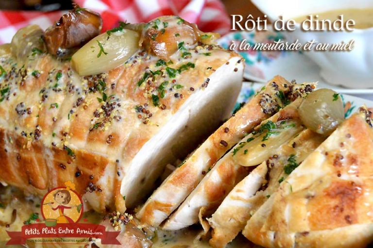 Rôti de dinde à la moutarde et au miel | Petits Plats Entre Amis
