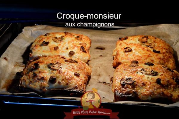 Croque-monsieur aux champignons | Petits Plats Entre Amis